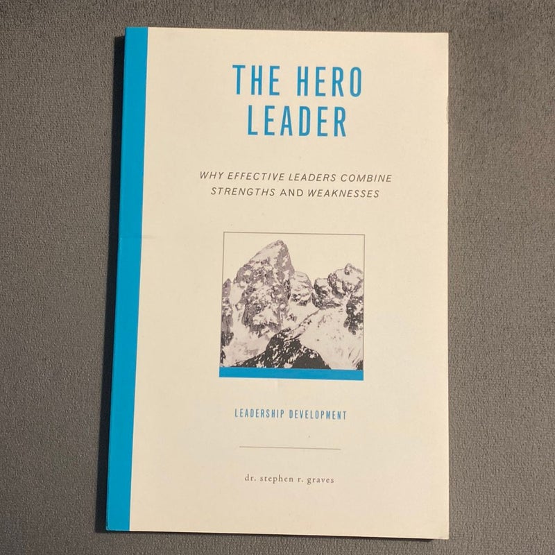 The Hero Leader by Stephen R. Graves