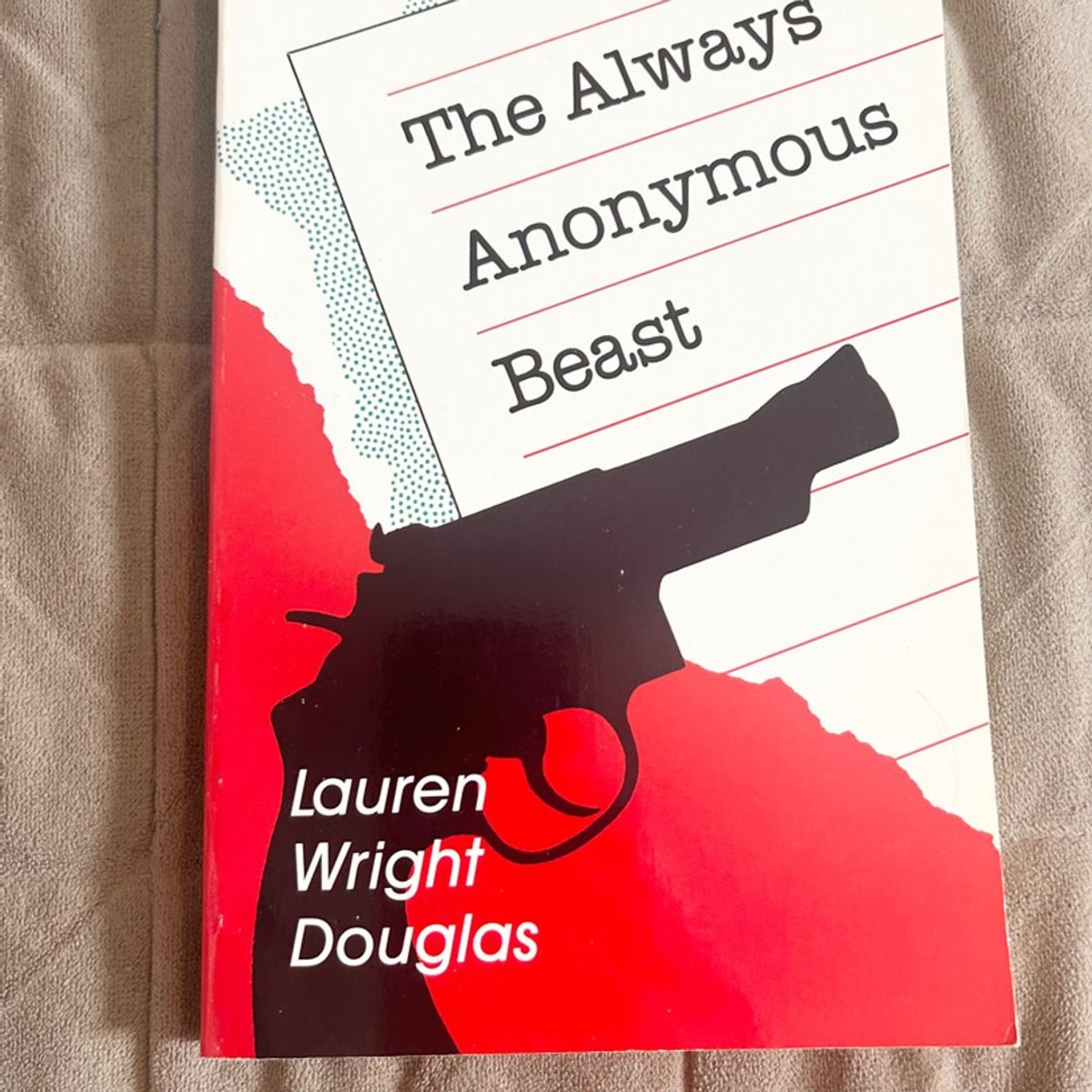 The Always Anonymous Beast by Lauren W. Douglas