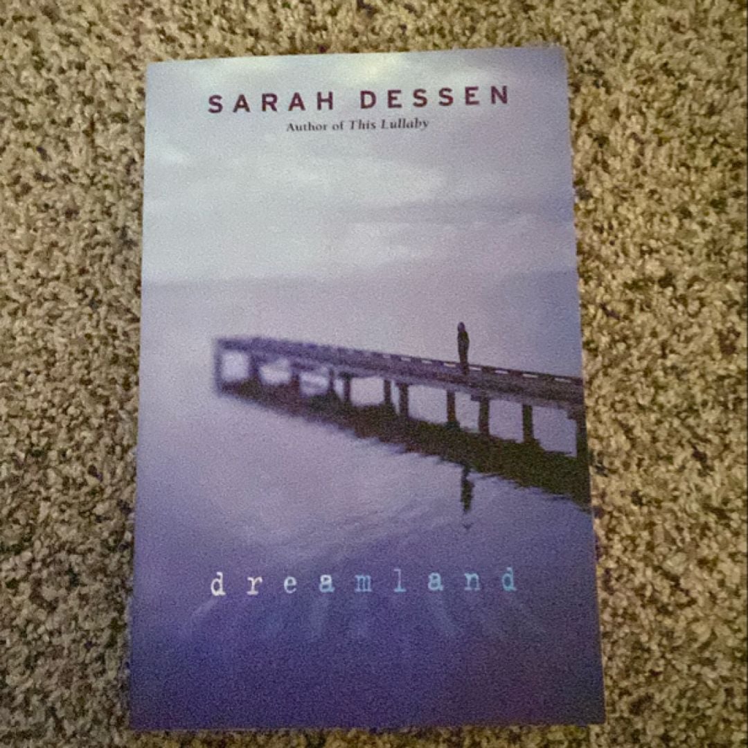 Dreamland by Sarah Dessen, Paperback | Pangobooks
