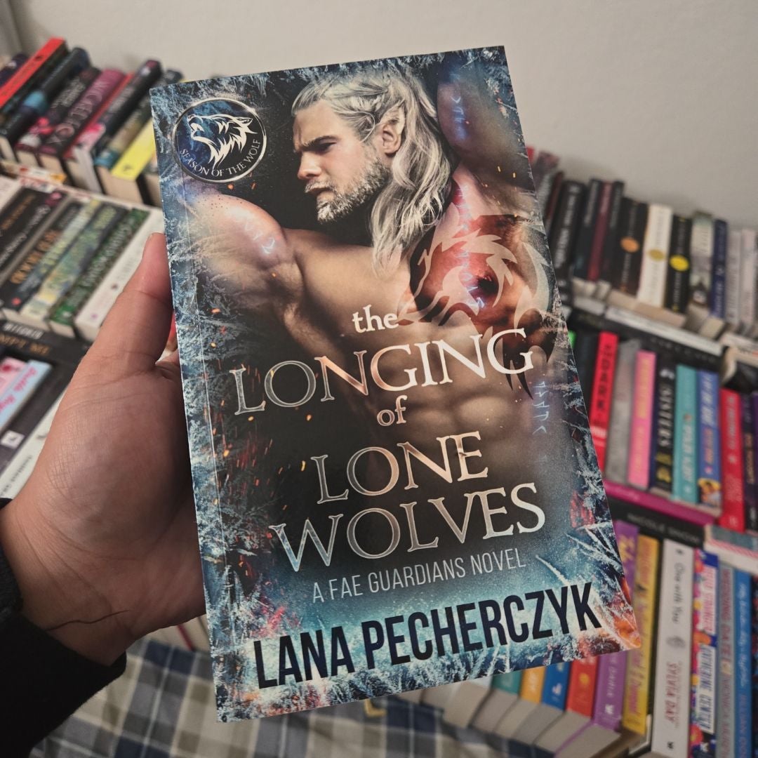 The Longing of Lone Wolves by Lana Pecherczyk
