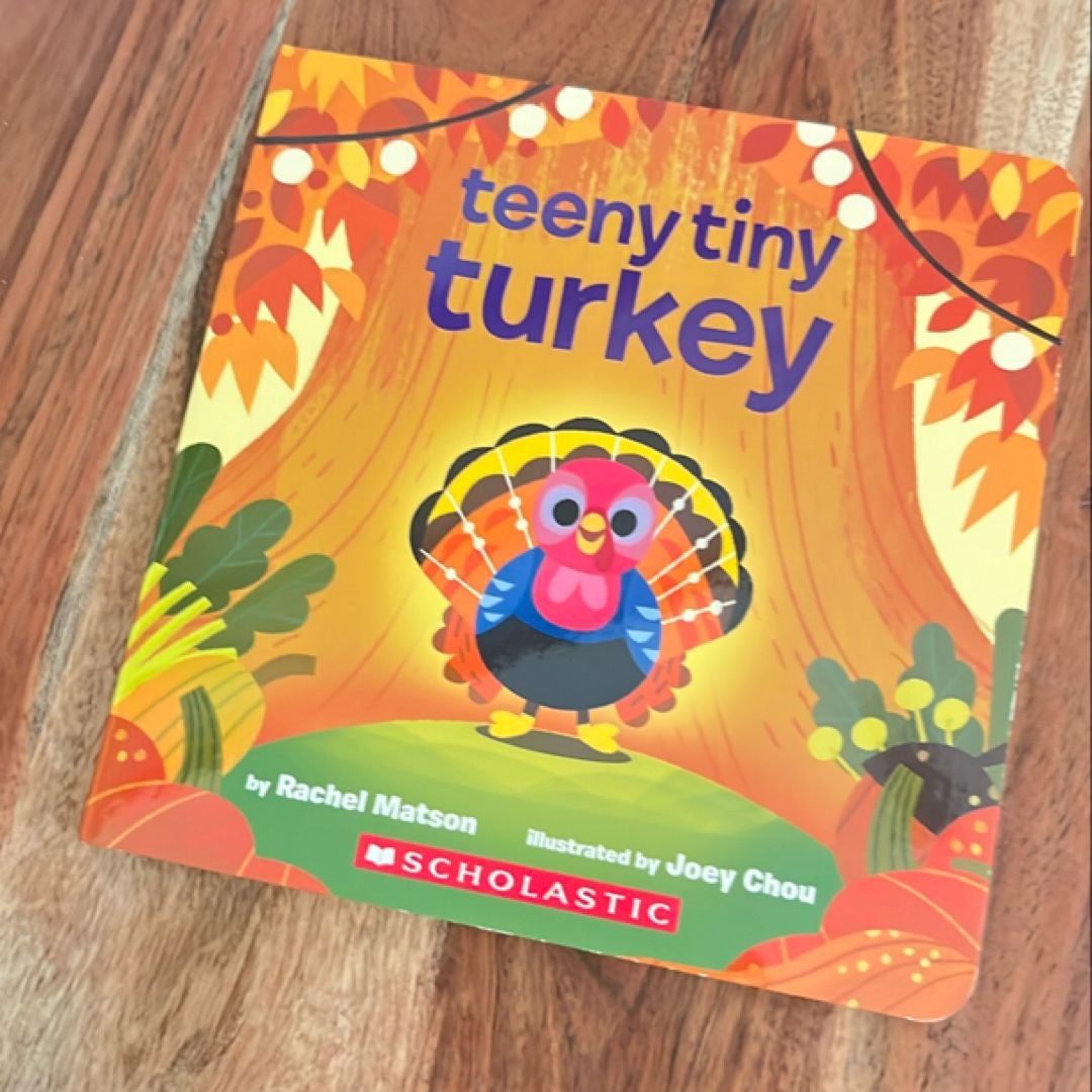 Teeny Tiny Turkey by Rachel Matson