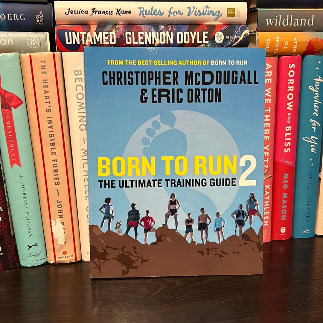 Born to Run 2 by Christopher McDougall, Eric Orton