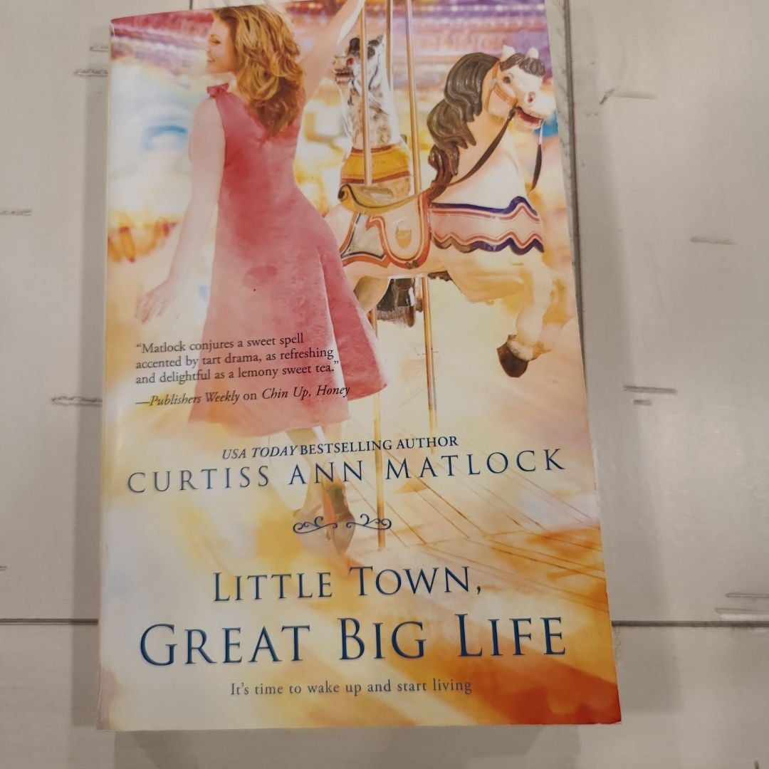 Little Town, Great Big Life by Curtiss Ann Matlock, Paperback | Pangobooks