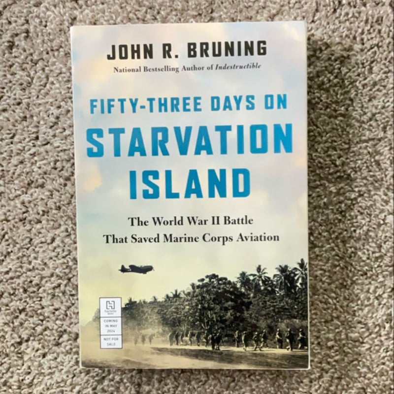 Fifty-Three Days on Starvation Island by John R. Bruning