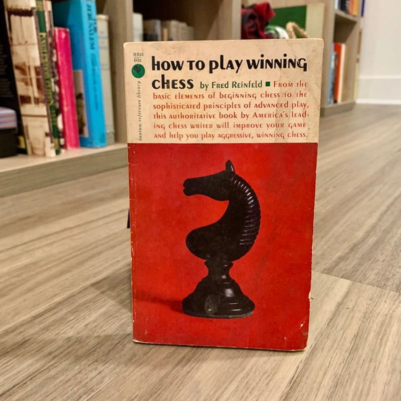 How to Play Winning Chess by Fred Reinfeld, Paperback | Pangobooks