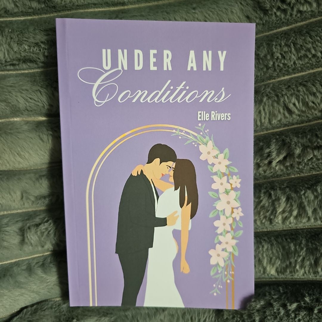 Under Any Conditions by Elle Rivers