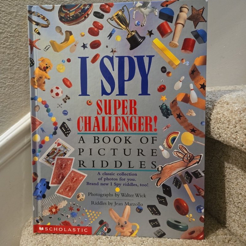 I Spy Super Challenger! by Jean Marzollo, Walter Wick