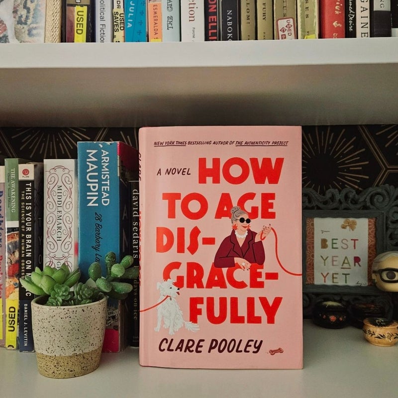 How to Age Disgracefully by Clare Pooley
