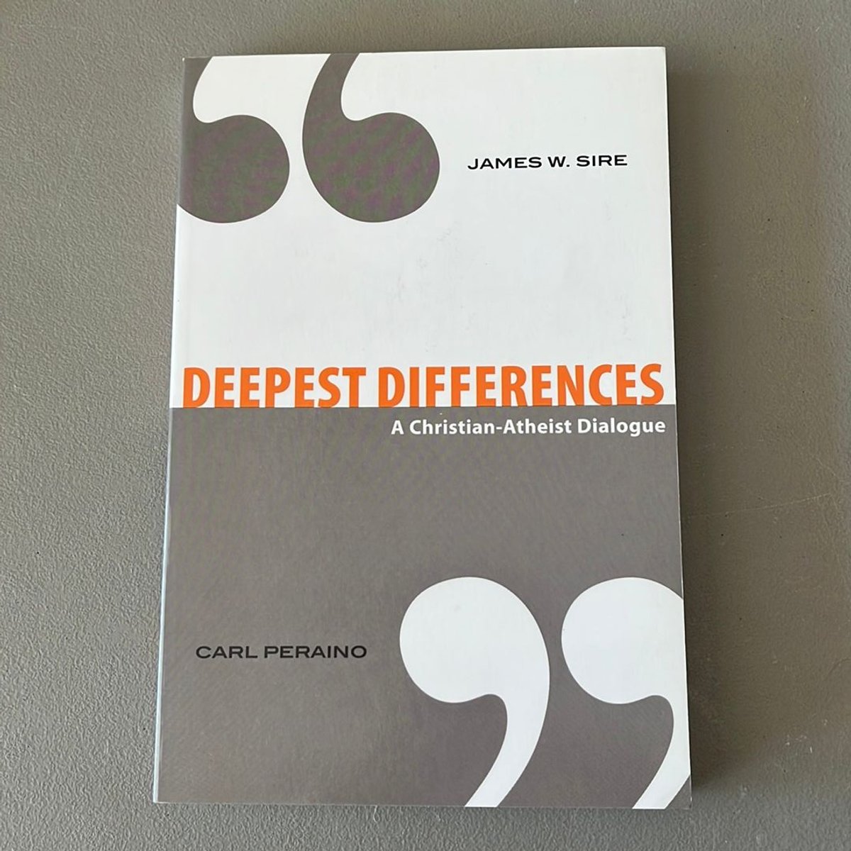 Deepest Differences by James W. Sire, Carl Peraino