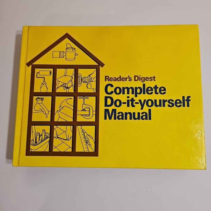 Complete Do-It-Yourself Manual by Reader's Digest Editors