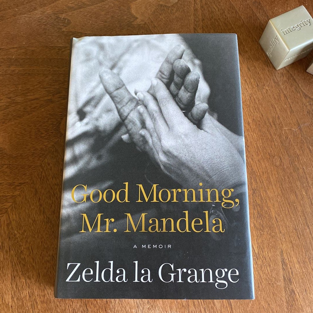 Good Morning, Mr. Mandela by Zelda la Grange, Hardcover | Pangobooks