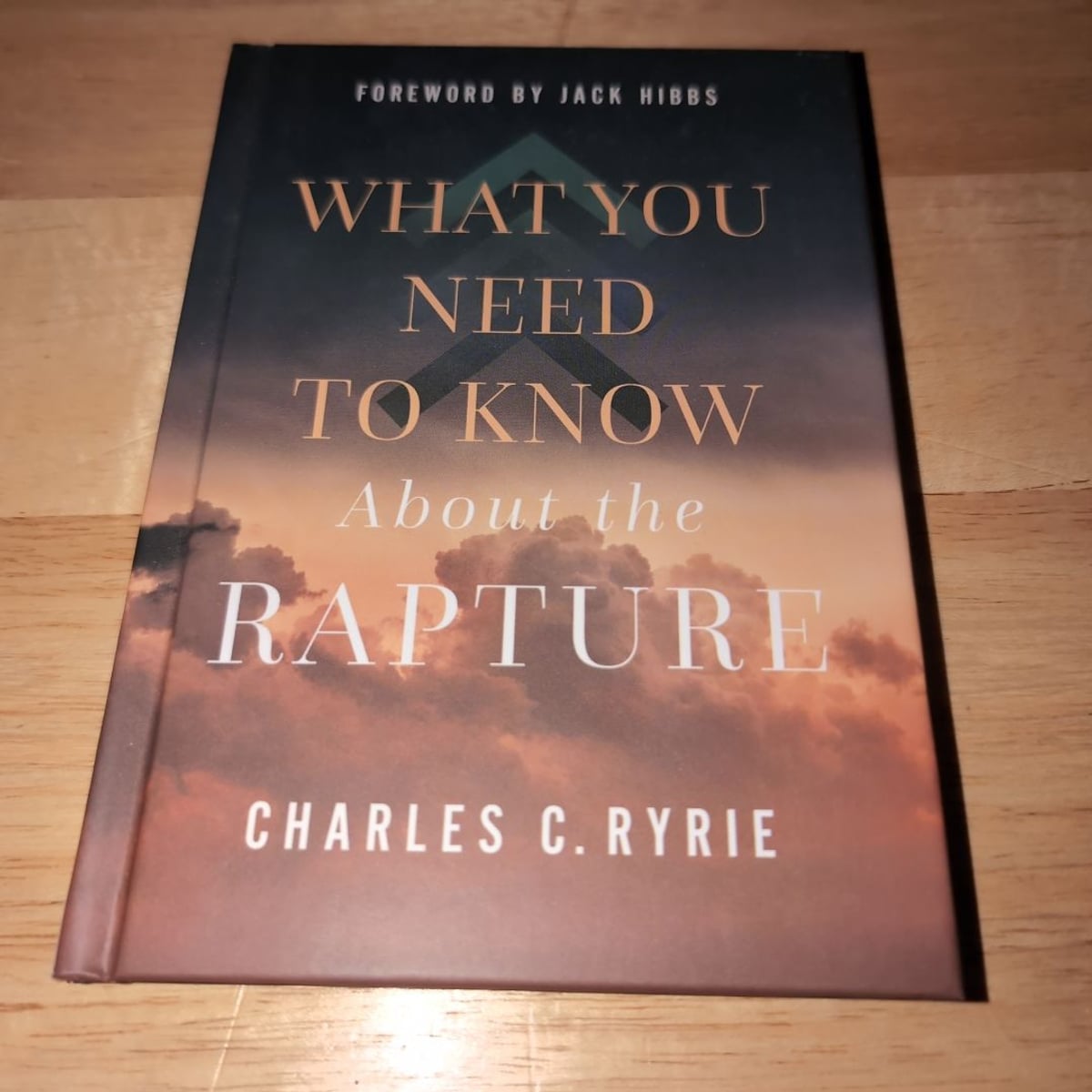 What You Need to Know about the Rapture by Charles C. Ryrie, Jack Hibbs