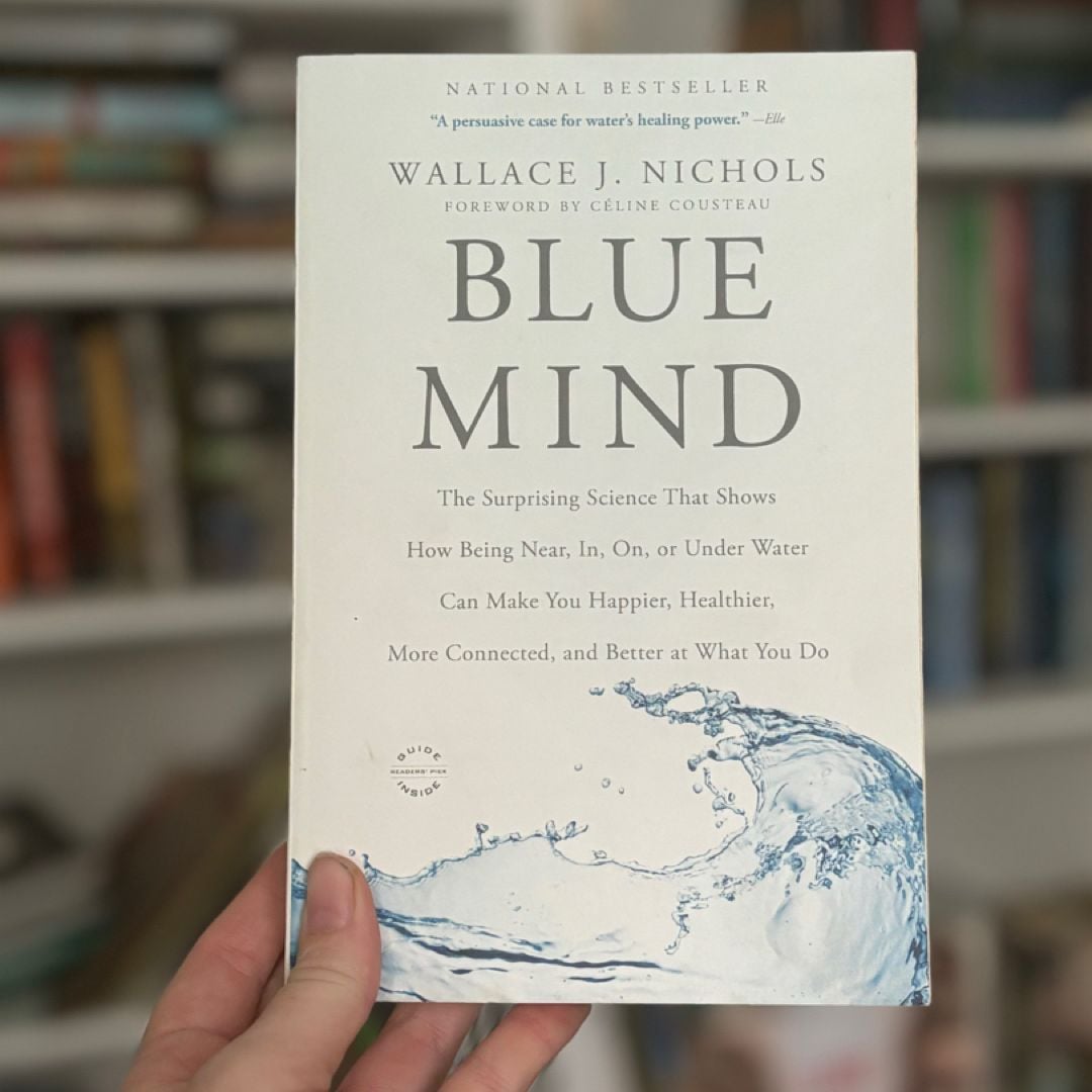 Blue Mind by Wallace J. Nichols; Céline Cousteau; Céline Cousteau ...