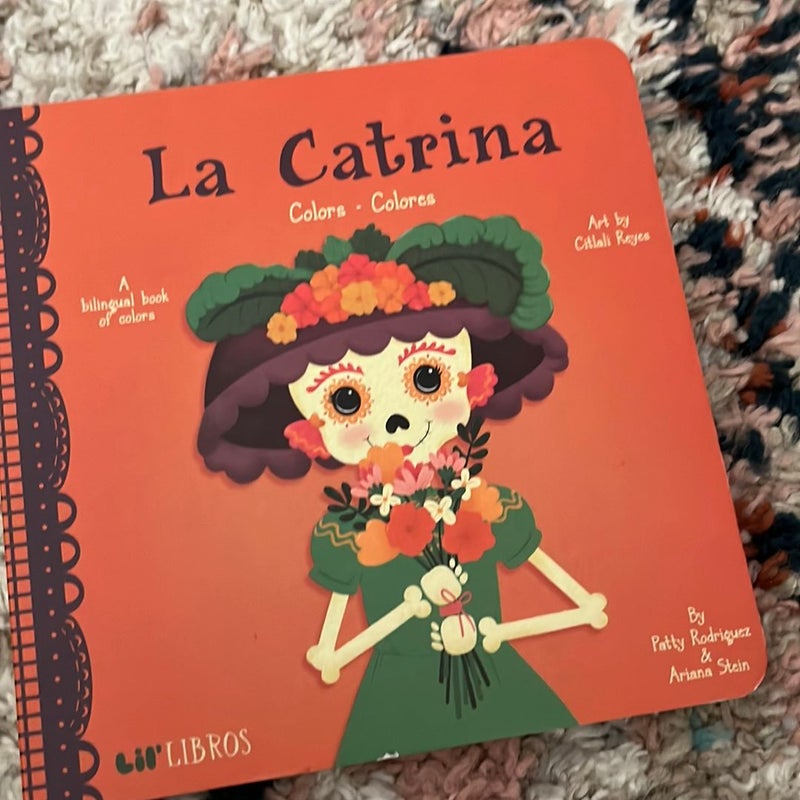 La Catrina: Colors / Colores by Patty Rodriguez, Ariana Stein