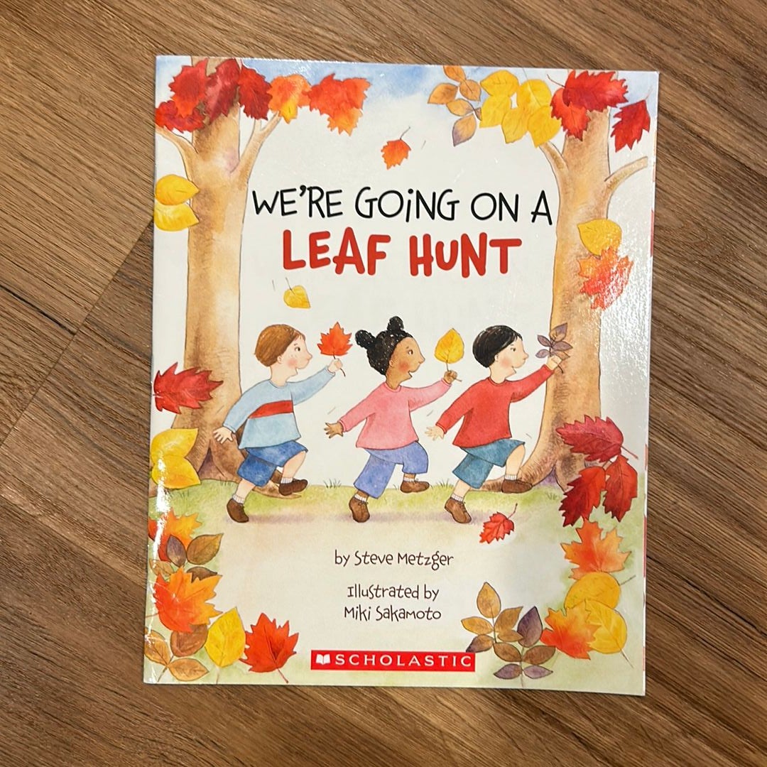 We're Going on a Leaf Hunt by Steve Metzger
