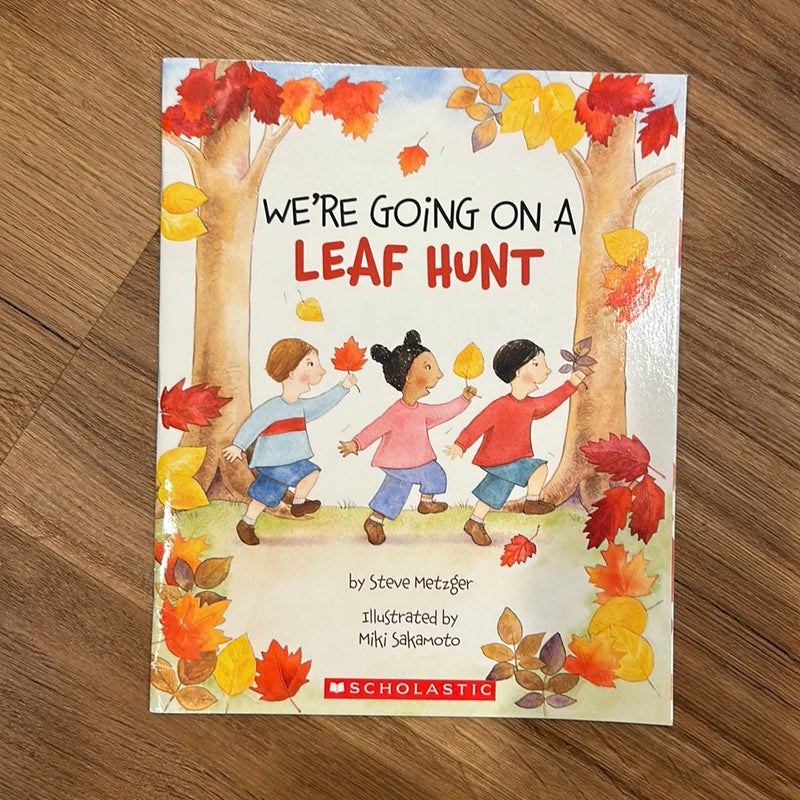 We're Going on a Leaf Hunt by Steve Metzger