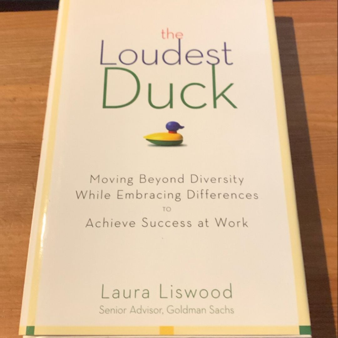 The Loudest Duck by Laura A. Liswood