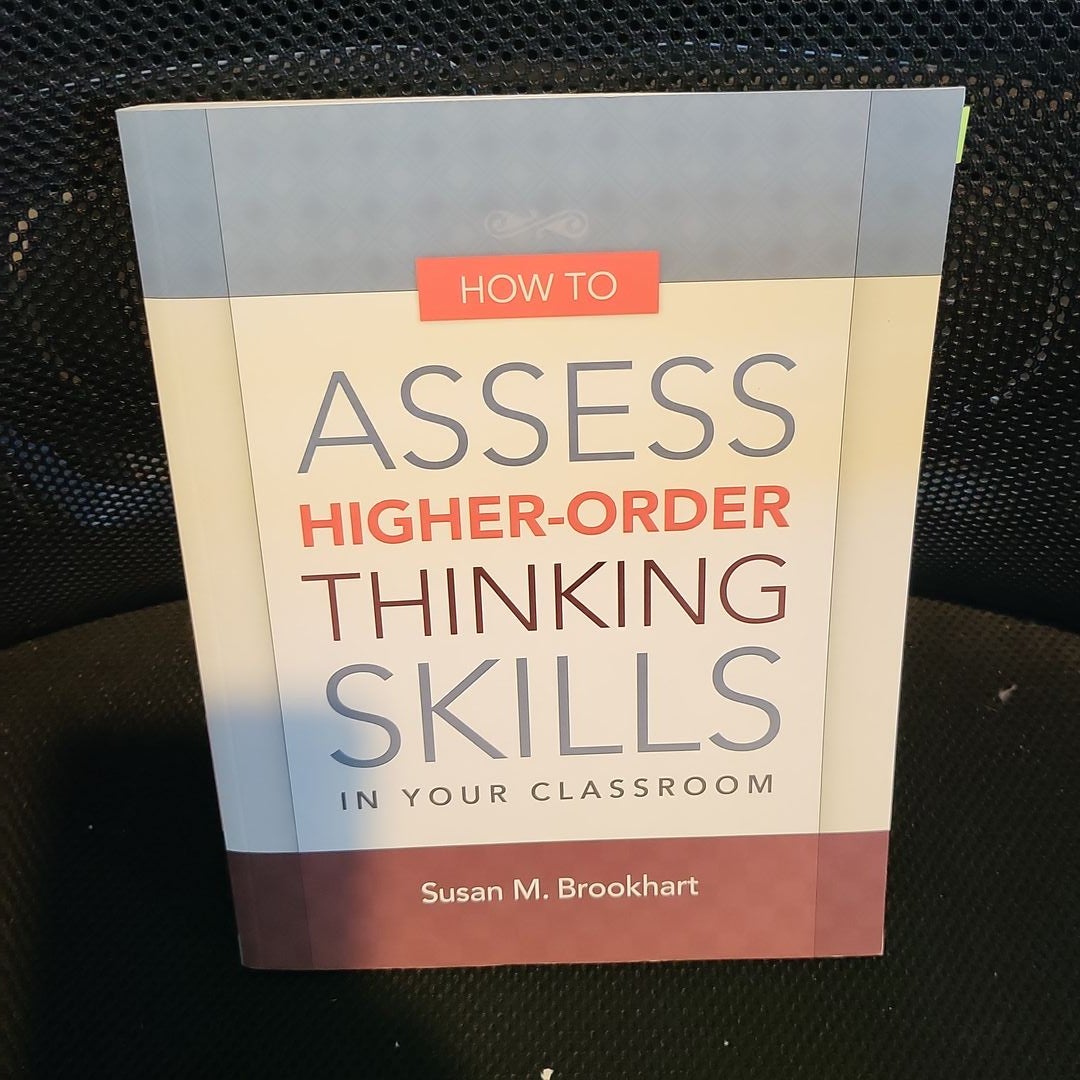 How to Assess Higher-Order Thinking Skills in Your Classroom