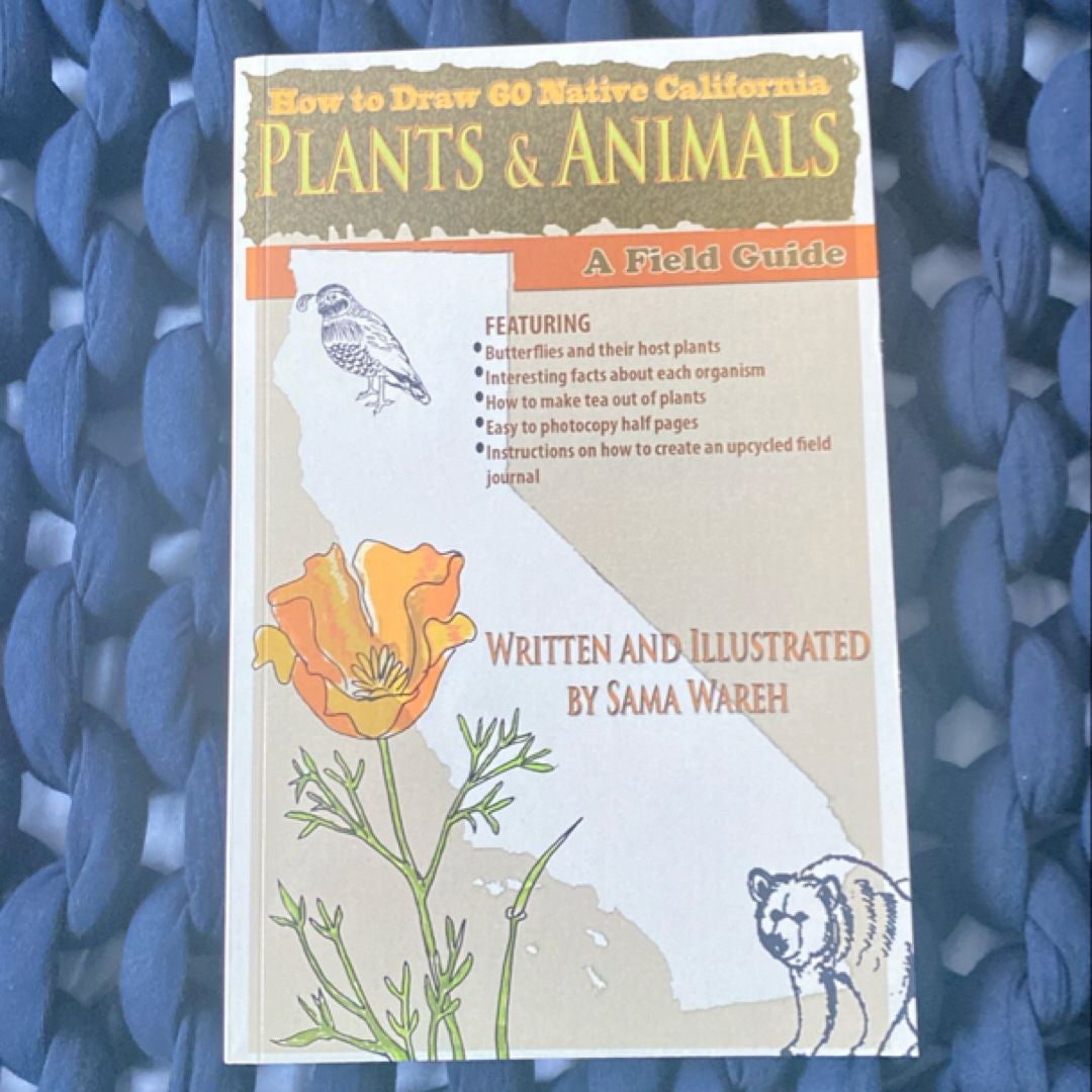 How to Draw 60 Native California Plants and Animals by Sama Wareh