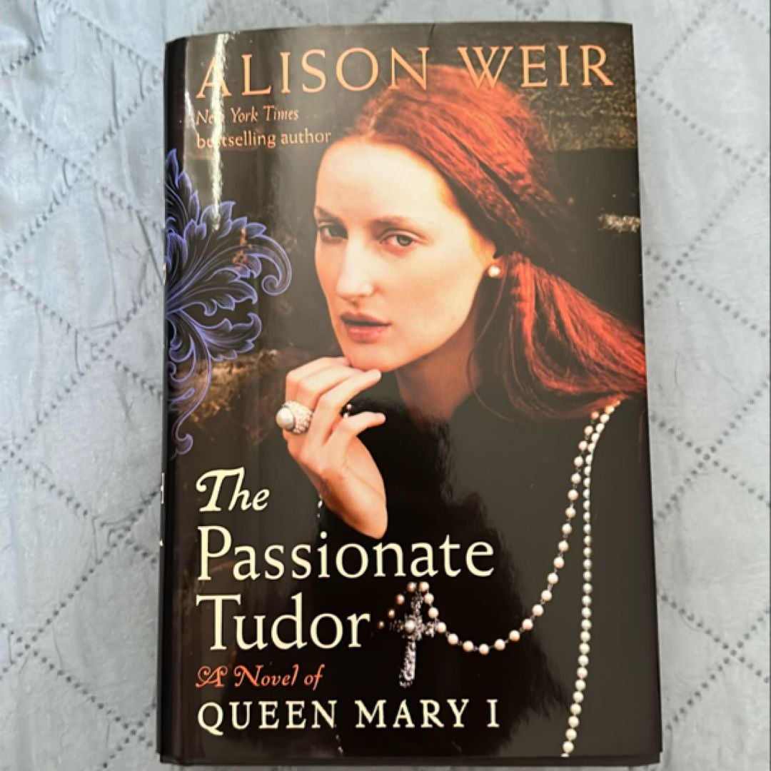 The Passionate Tudor by Alison Weir, Hardcover | Pangobooks