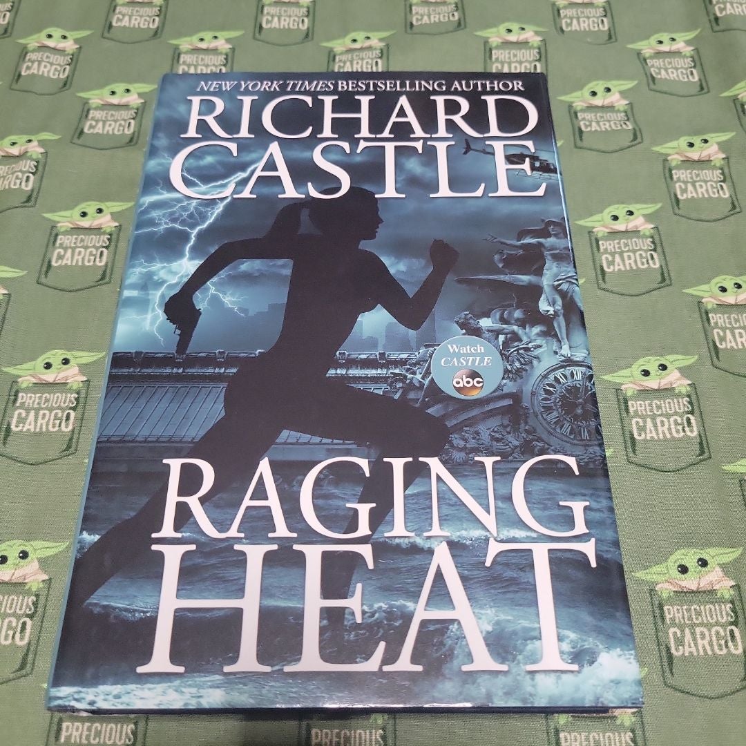 Raging Heat by Richard Castle