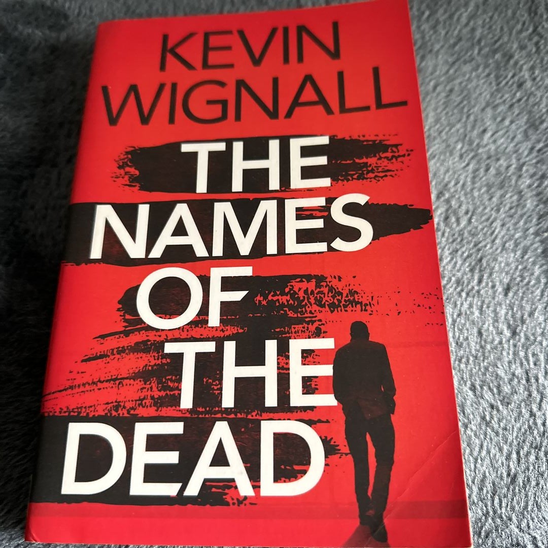 The Names of the Dead by Kevin Wignall