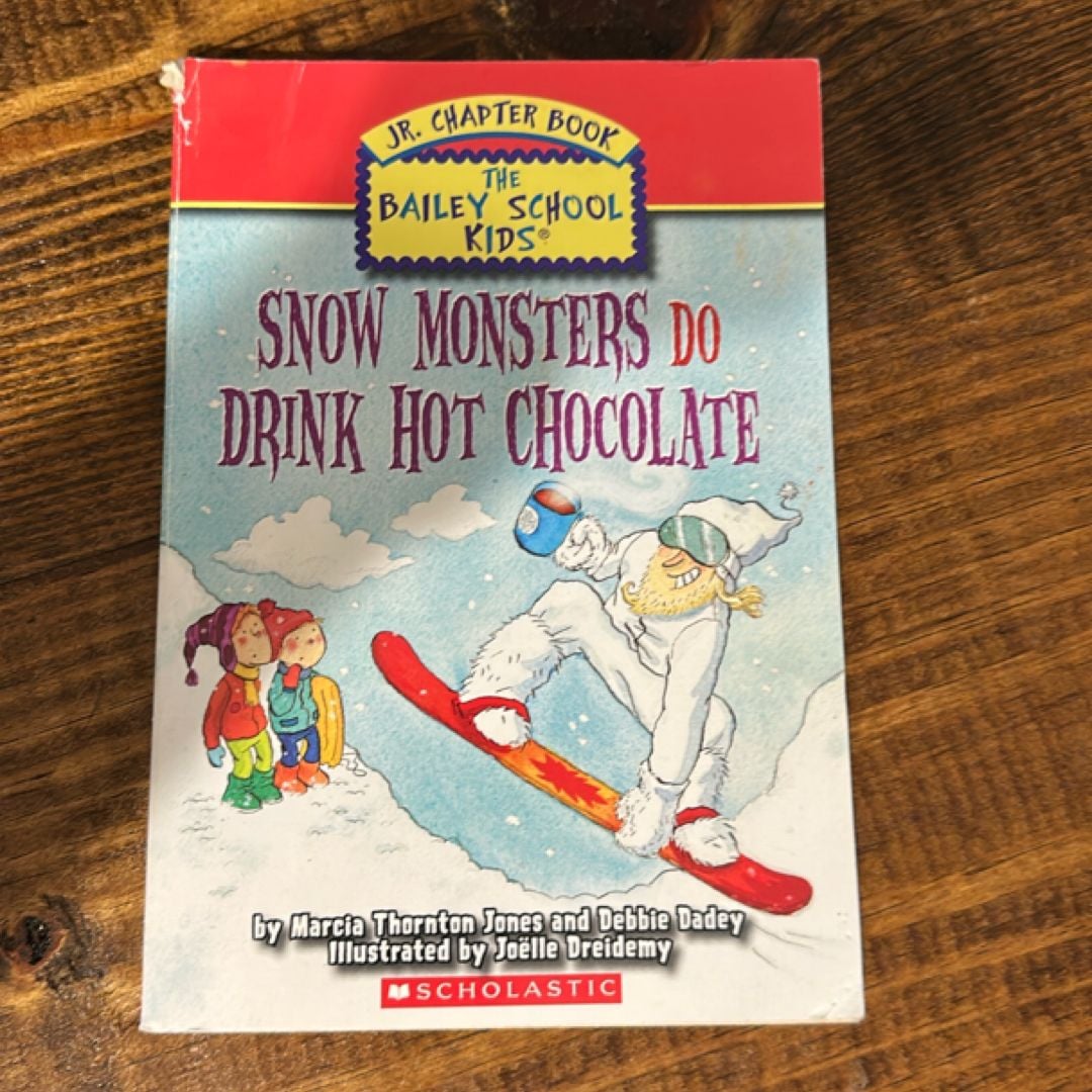 Snow Monsters Do Drink Hot Chocolate by Marcia Thornton Jones and ...