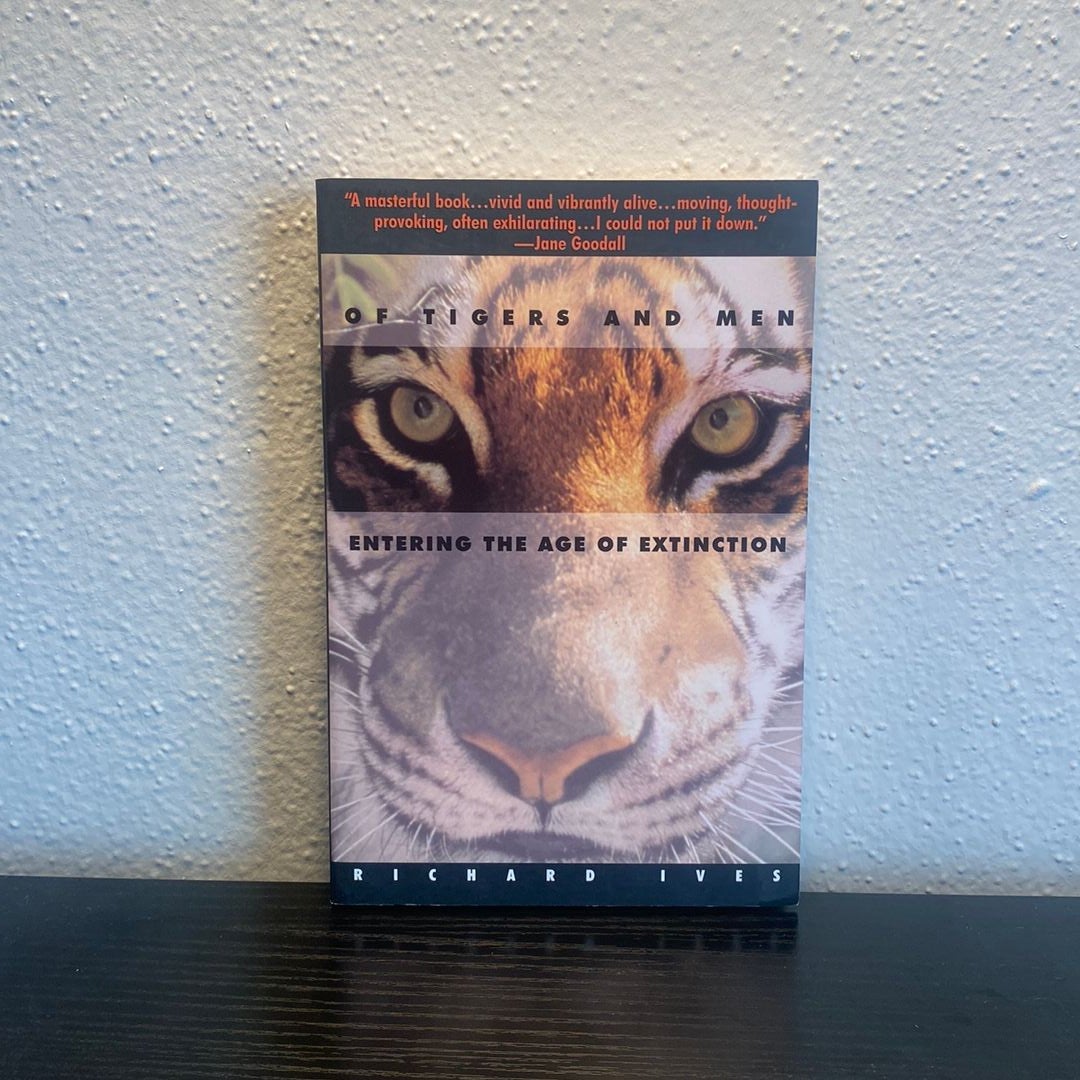 Of Tigers and Men by Richard Ives