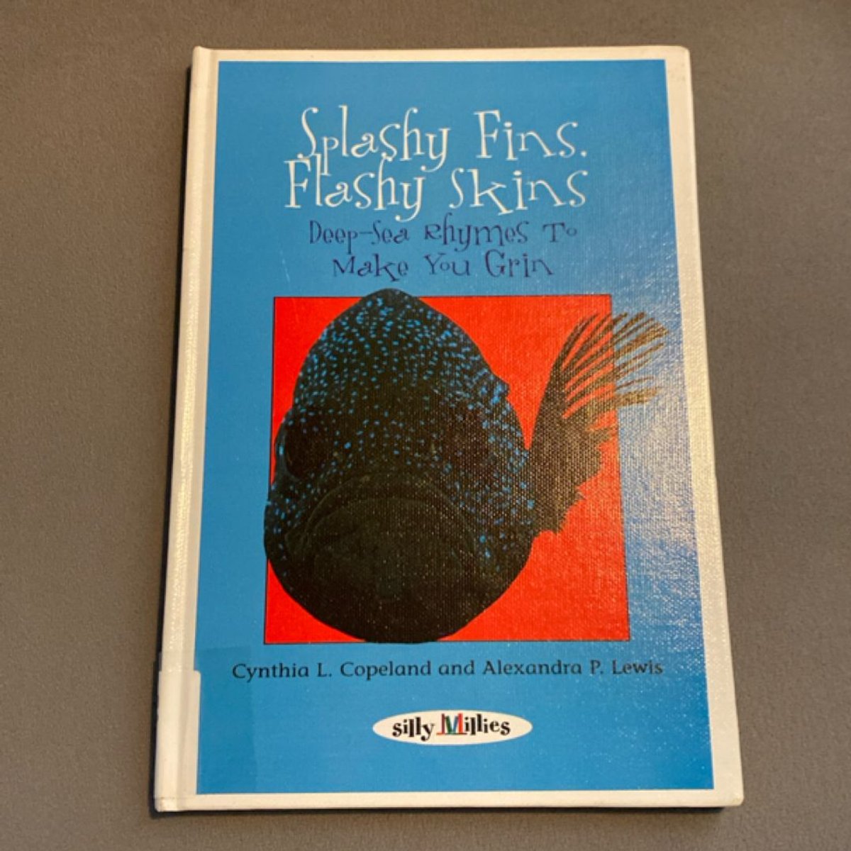 Splashy Fins, Flashy Skins by Cynthia L. Copeland, Alexandra P. Lewis