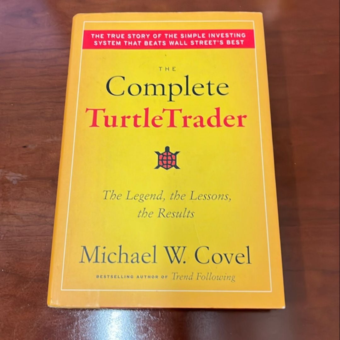 The Complete TurtleTrader by Michael W. Covel