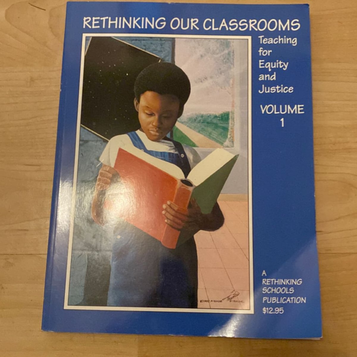 Rethinking Our Classroom by Bill Bigelow