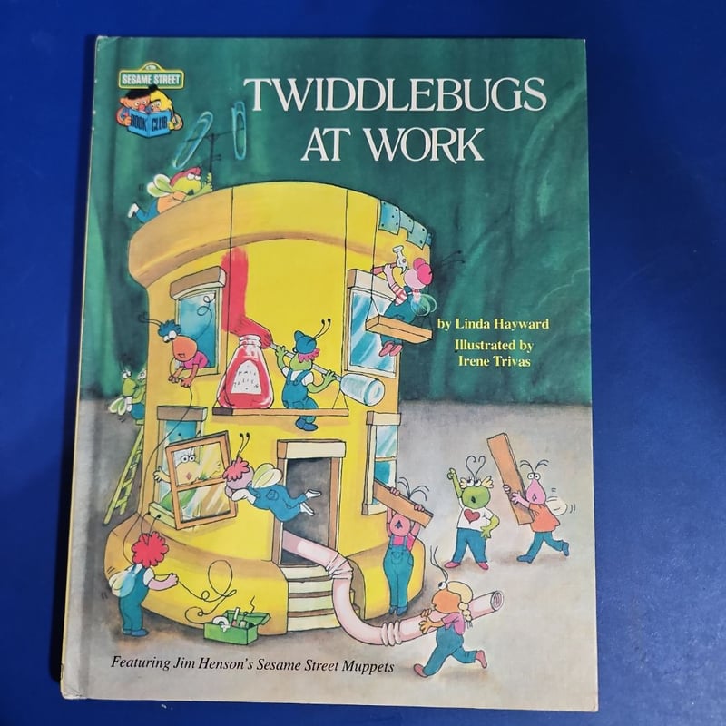 Twiddlebugs at Work by Linda Hayward, Jim Henson
