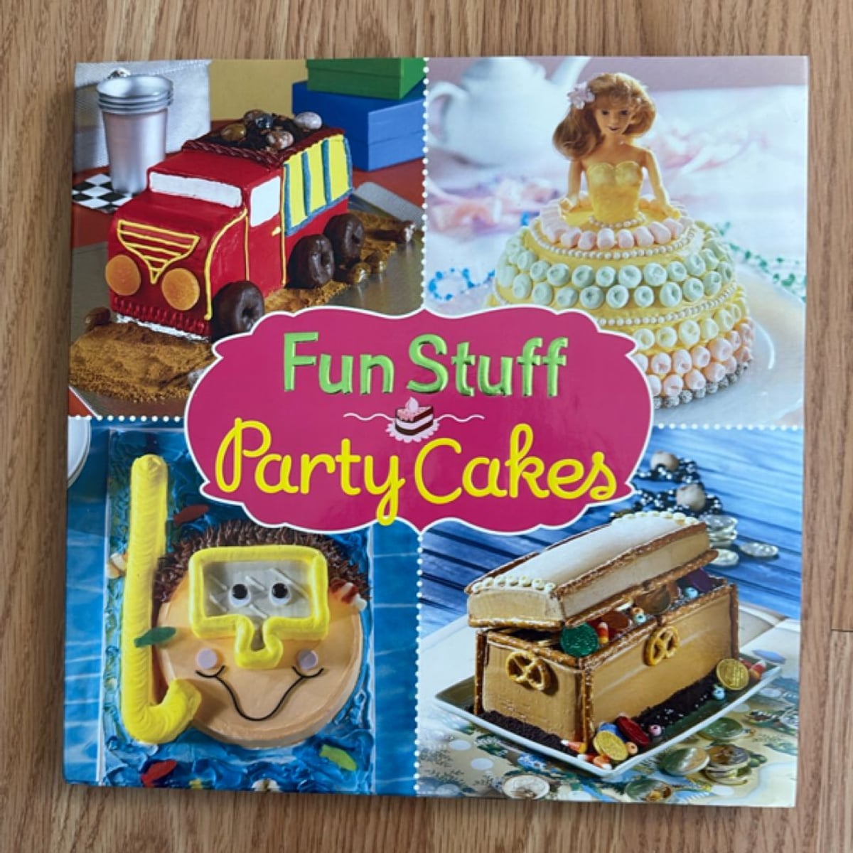 Fun Stuff Party Cakes by Publications International Ltd. Staff