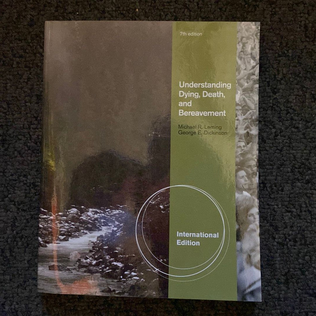 Understanding Dying, Death, and Bereavement by Michael R. Leming ...