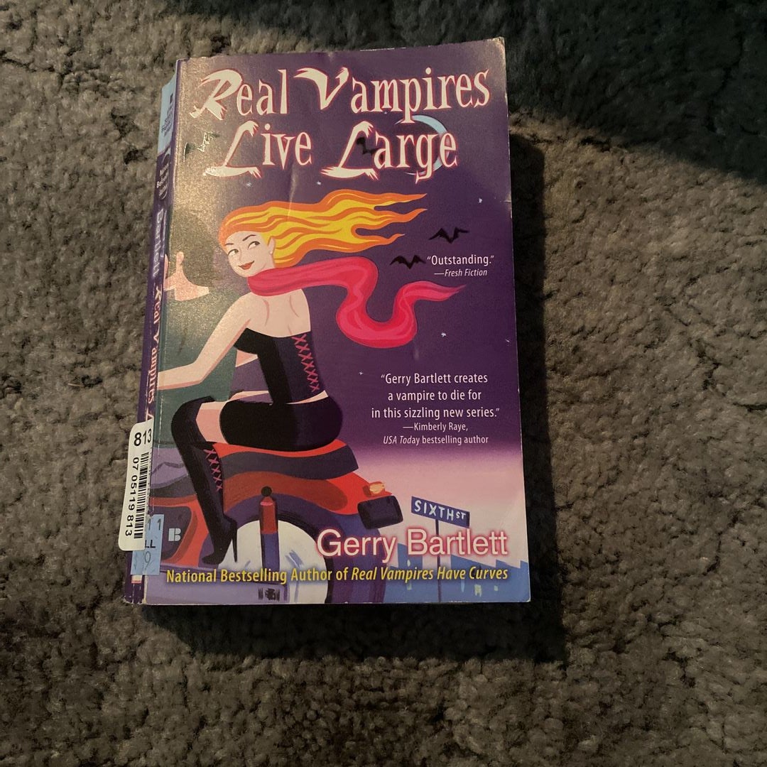 Real Vampires Live Large by Gerry Bartlett