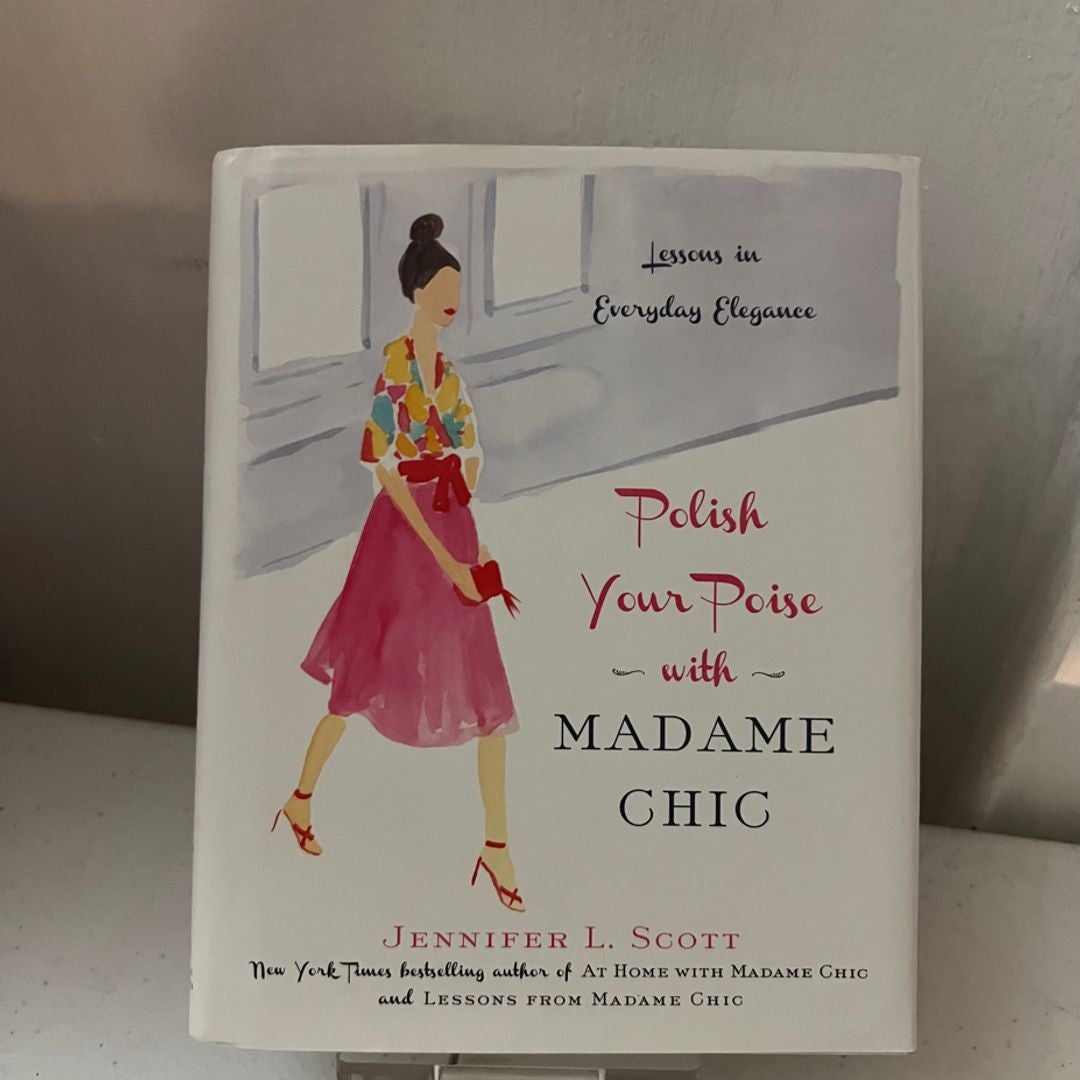 Polish Your Poise with Madame Chic by Jennifer L. Scott