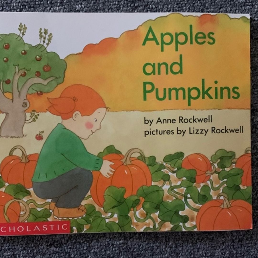 Apples and pumpkins by Anne Rockwell pictures by Lizzy Rockwell ...