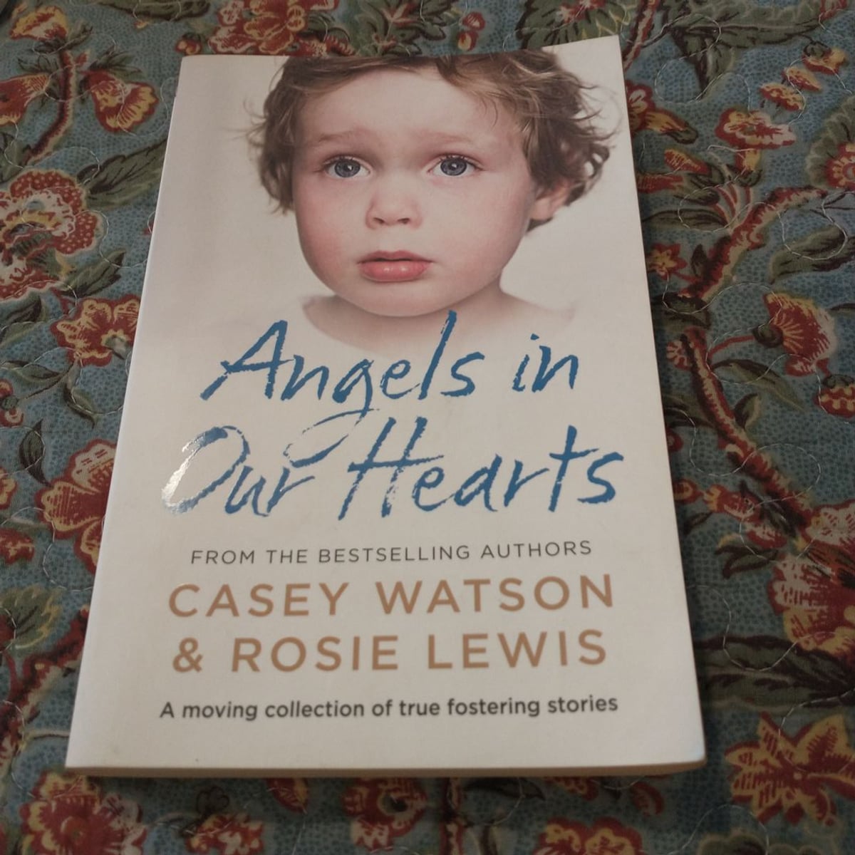 Angels in Our Hearts: a Moving Collection of True Fostering Stories by ...