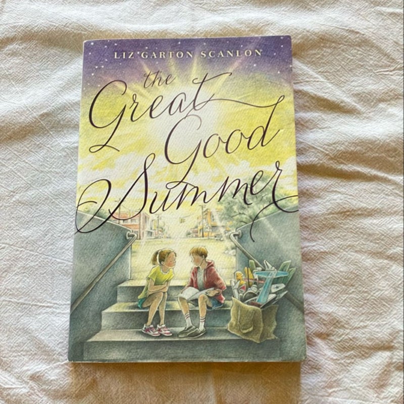 The Great Good Summer by Liz Garton Scanlon