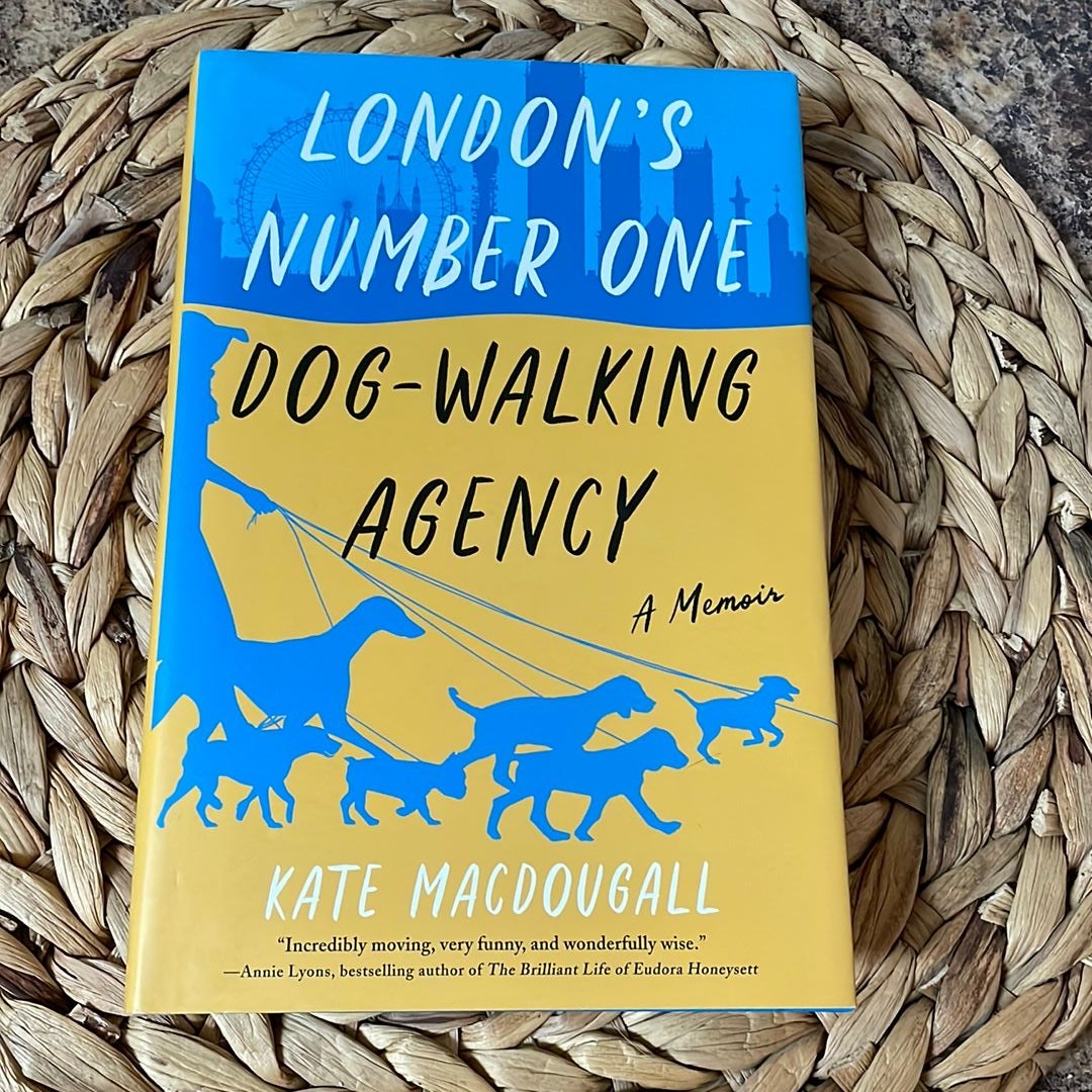London's Number One Dog-Walking Agency by Kate MacDougall, Hardcover ...