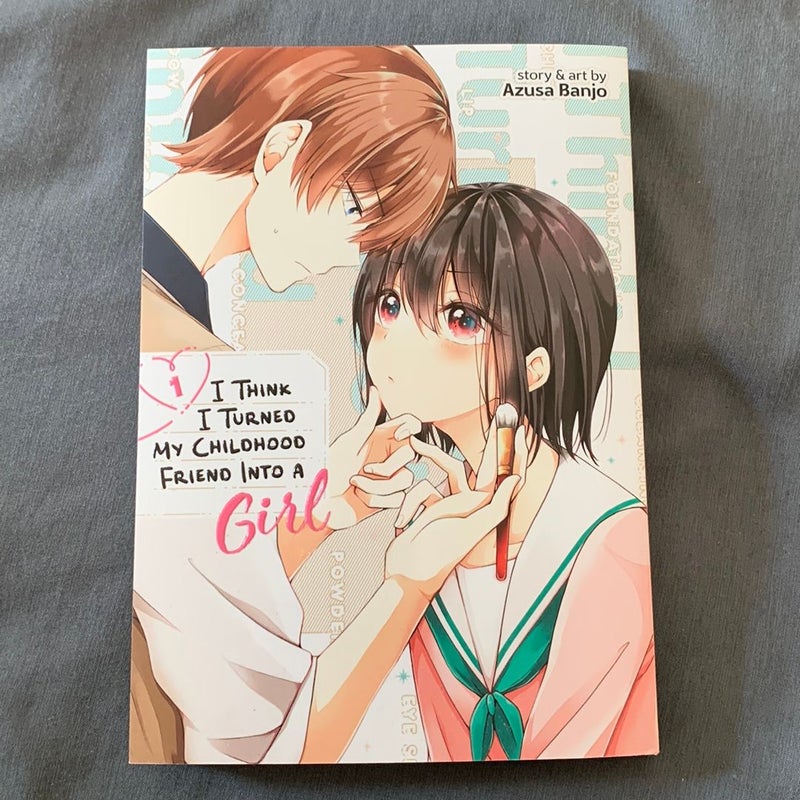 I Think I Turned My Childhood Friend into a Girl Vol. 1 by Azusa Banjo ... I Think I Turned My Childhood Friend into a Girl Vol. 1 by Azusa Banjo ...