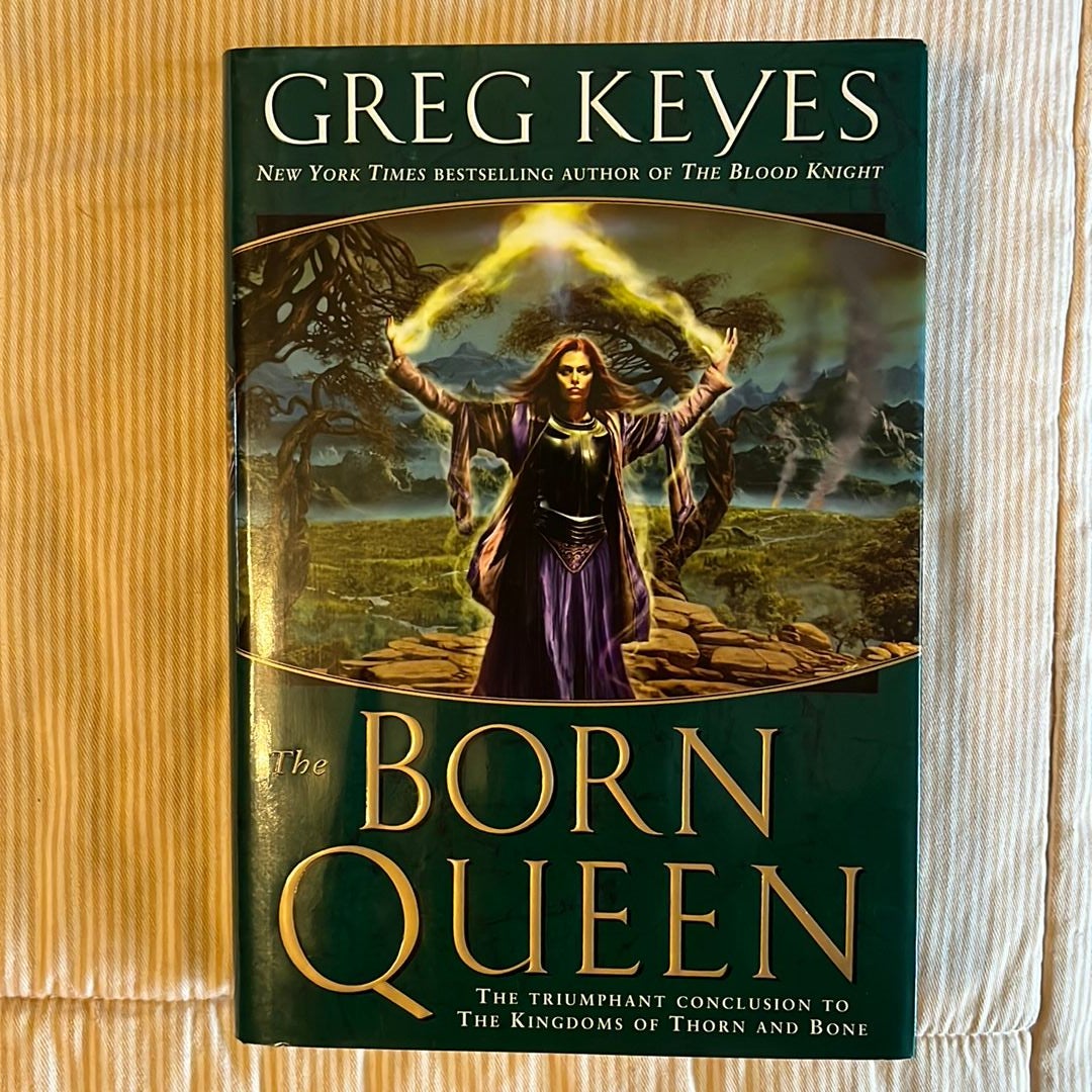 The Born Queen by Greg Keyes