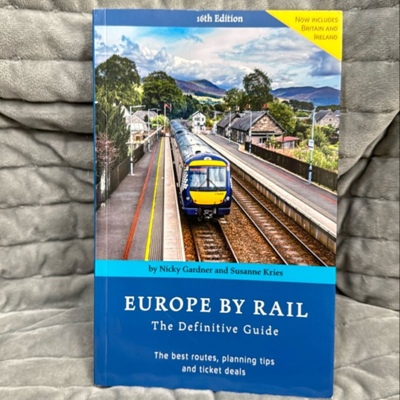 Europe by Rail: the Definitive Guide by Nicky Gardner, Susanne Kries