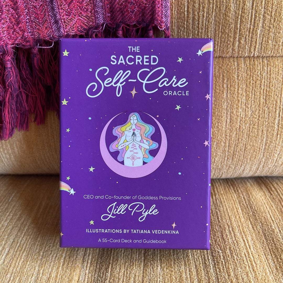 The Sacred Self-Care Oracle by Jill Pyle