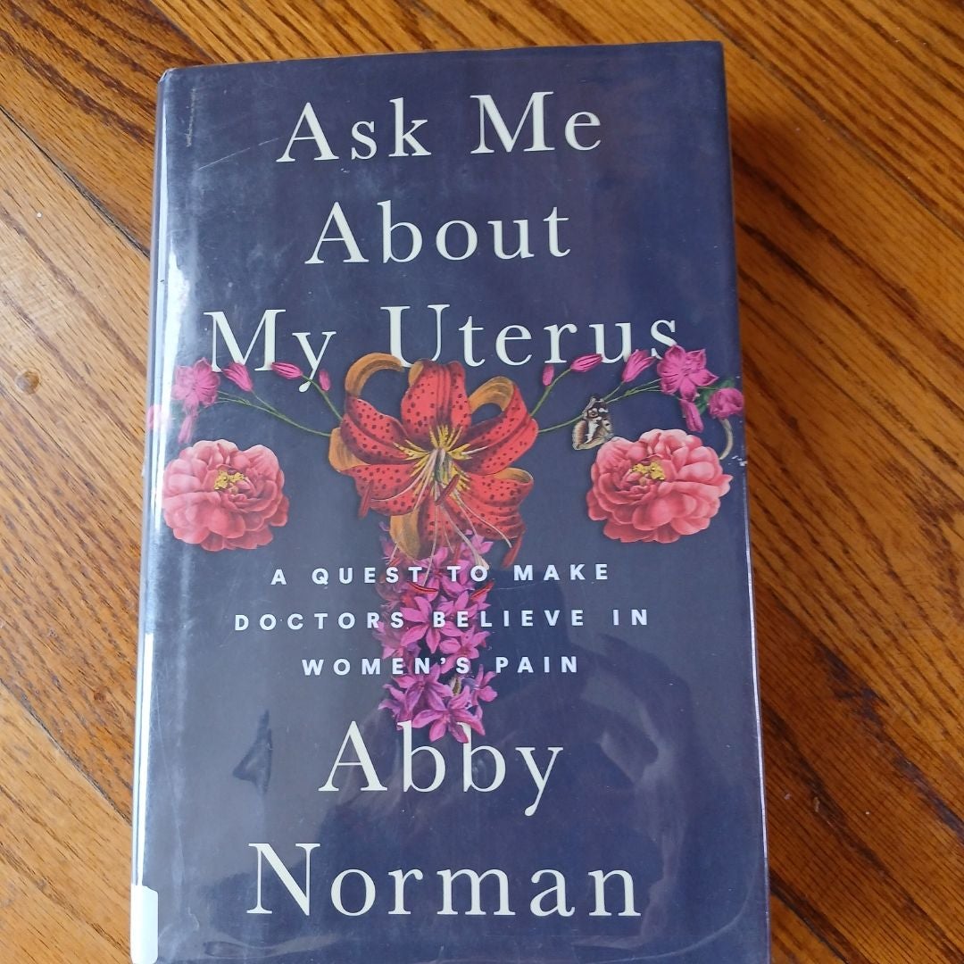 Ask Me about My Uterus by Abby Norman