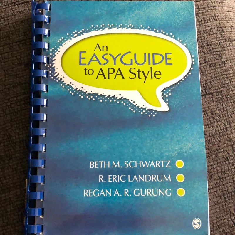 An Easyguide to APA Style by Beth M. Schwartz, R. Eric Landrum, Regan A ...