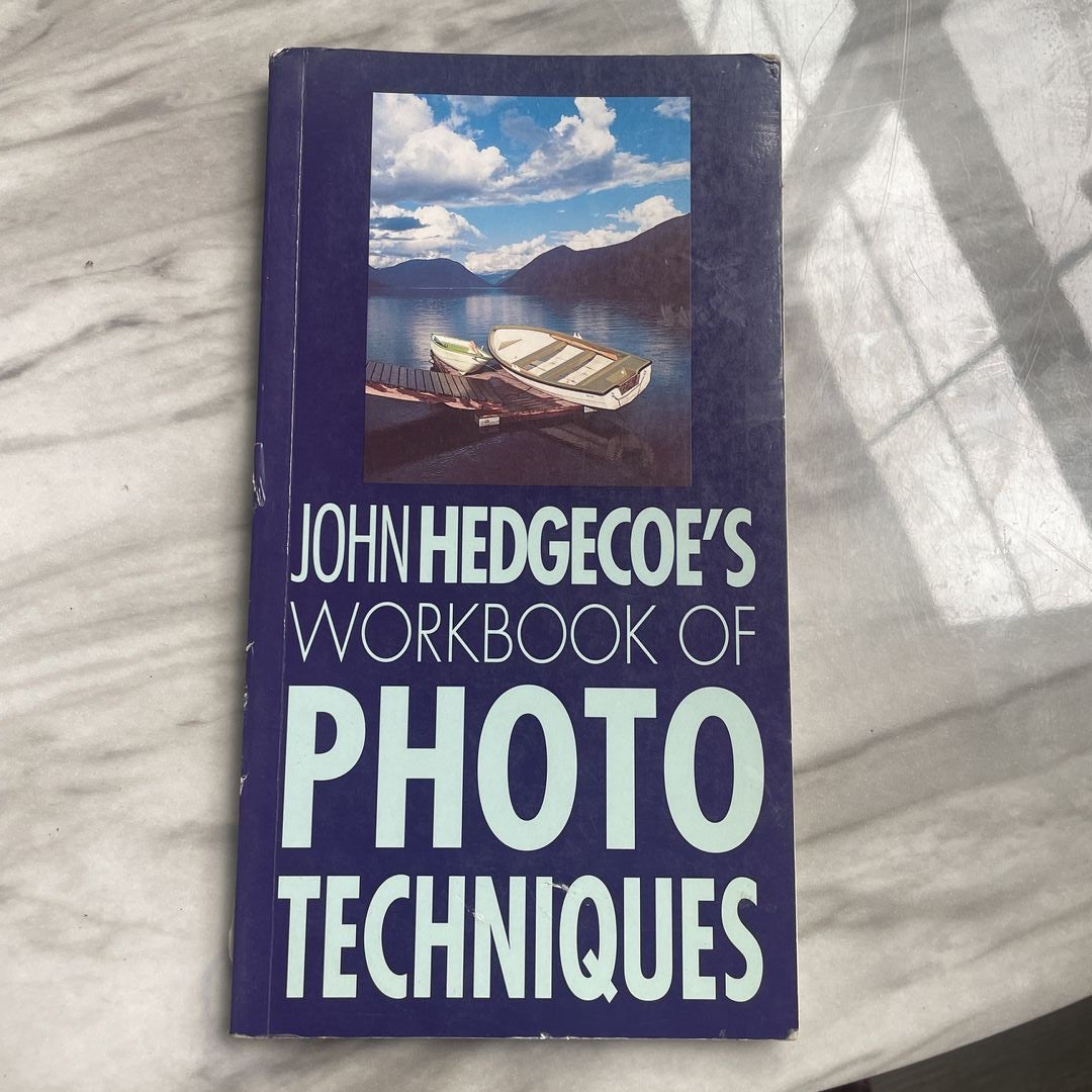 Workbook of Photo Techniques by John Hedgecoe