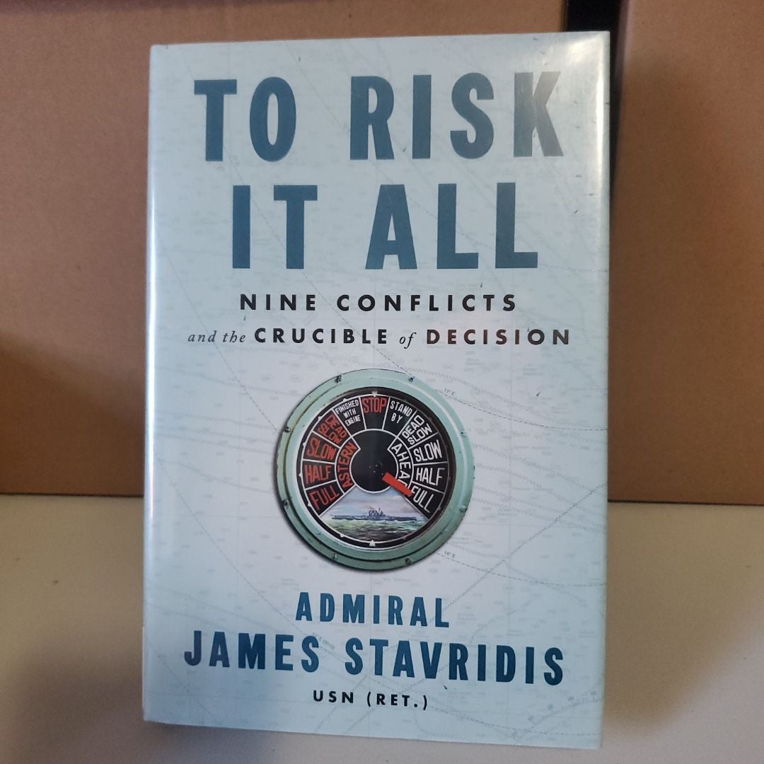 To Risk It All by James Stavridis