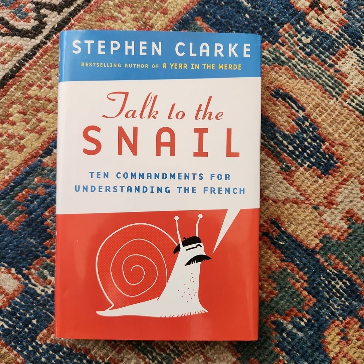 Talk to the Snail by Stephen Clarke