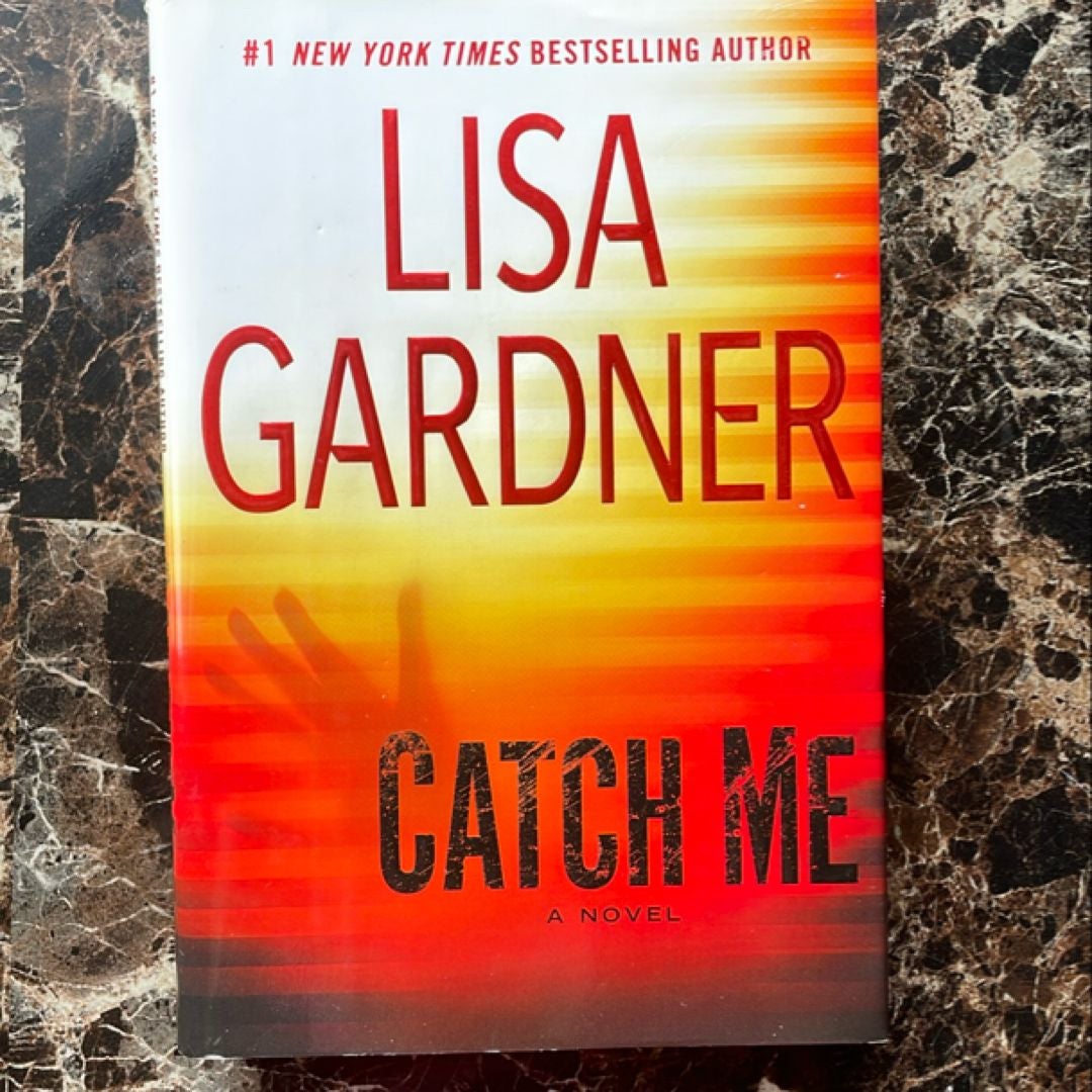 Catch Me by Lisa Gardner